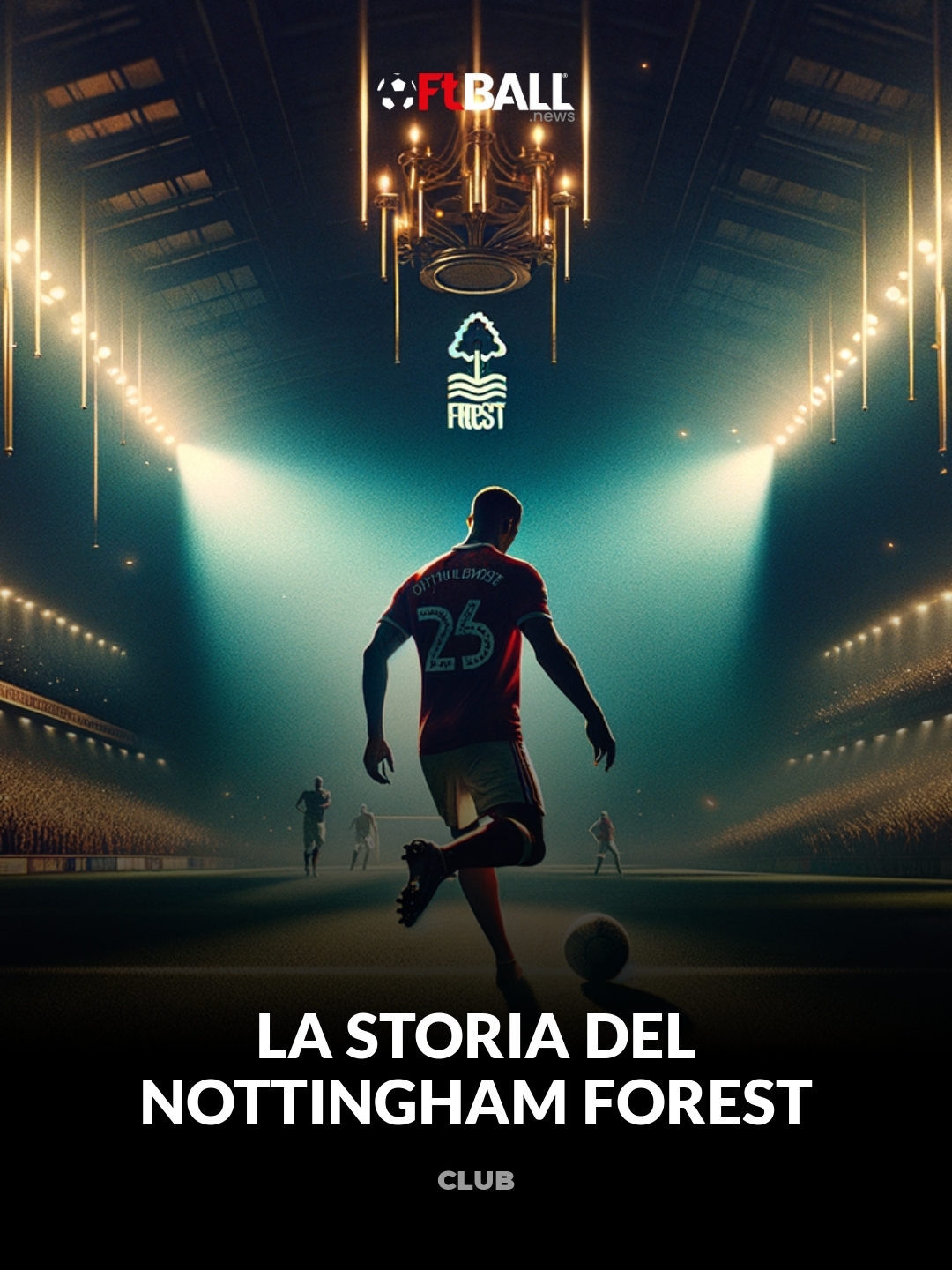 La storia del Nottingham Forest - FtBall.news
